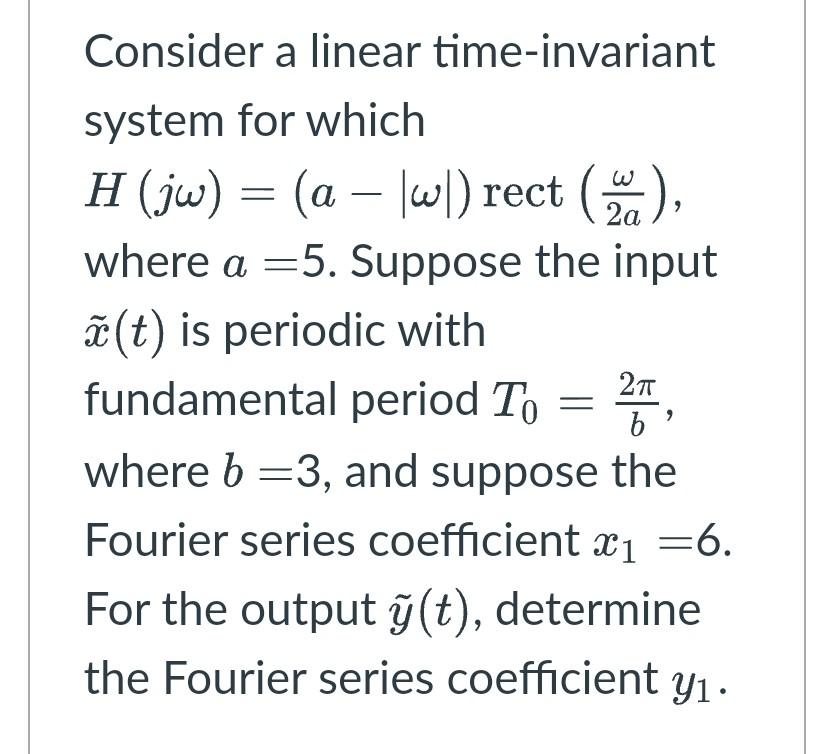 Solved = 2a Consider a linear time-invariant system for | Chegg.com