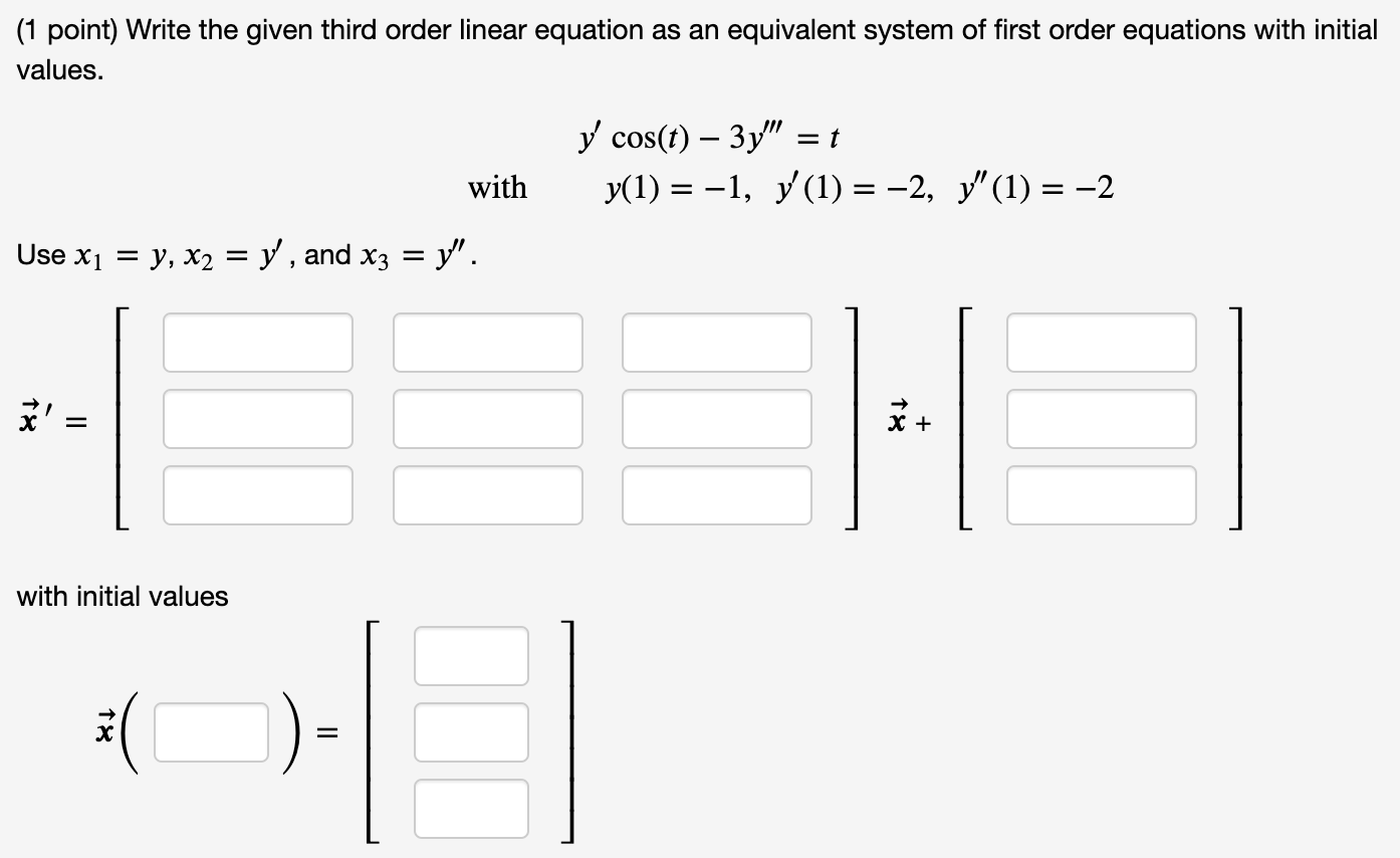 Solved (1 ﻿point) ﻿Write the given third order linear | Chegg.com