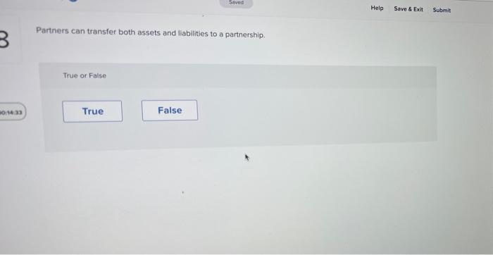 Solved Partners can transfer both assets and liabilities to | Chegg.com