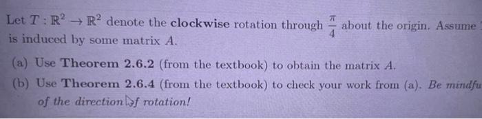 Solved let T:R^2->R^2 denote the clockwise rotation athrough | Chegg.com
