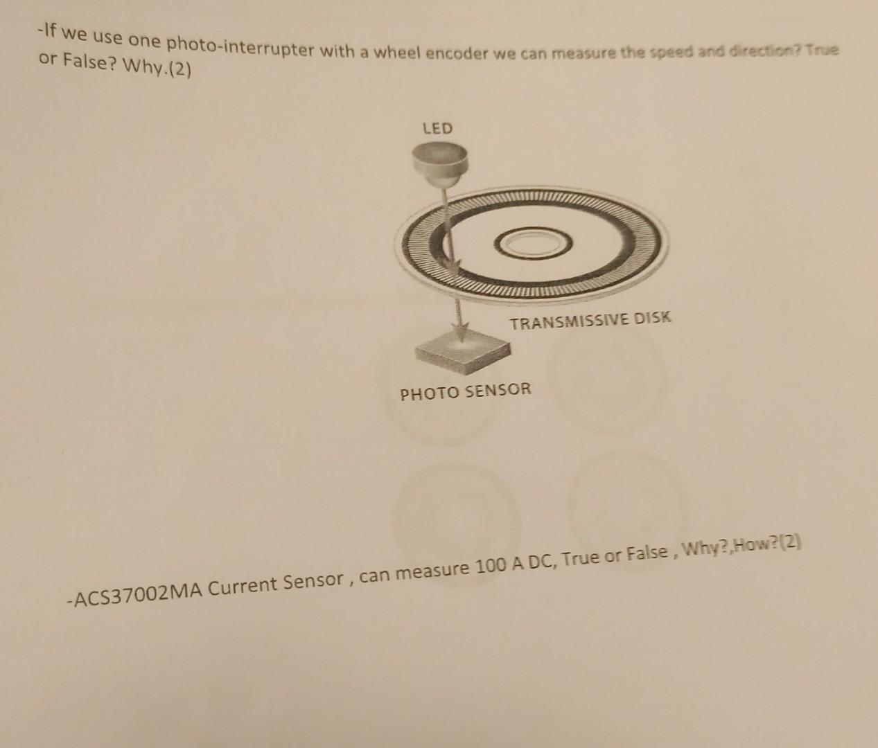 Solved -If we use one photo-interrupter with a wheel encoder | Chegg.com