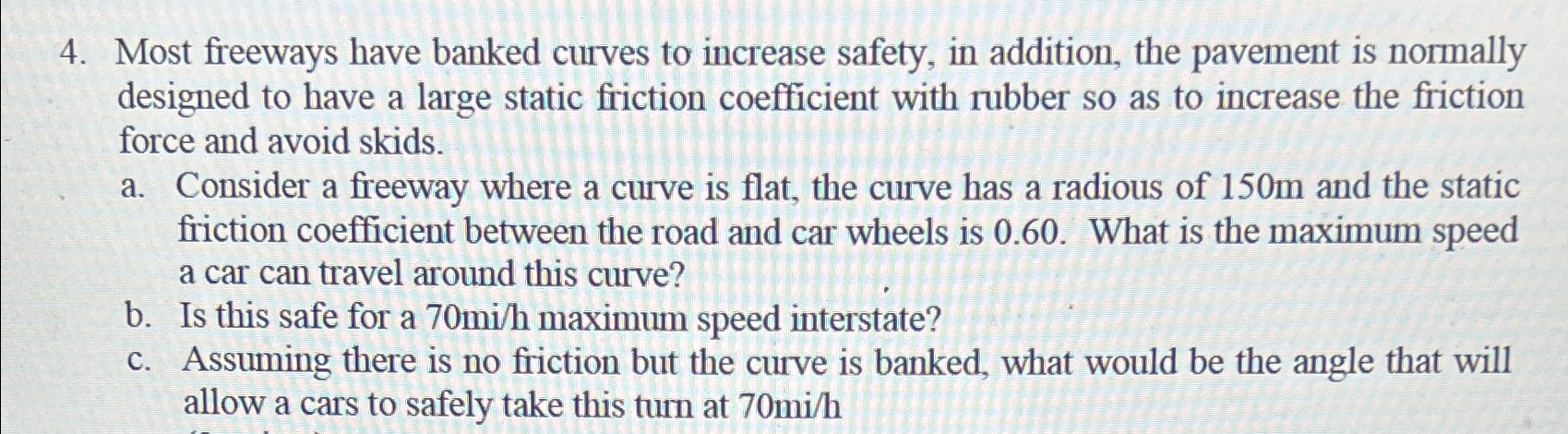 Solved Most freeways have banked curves to increase safety, | Chegg.com