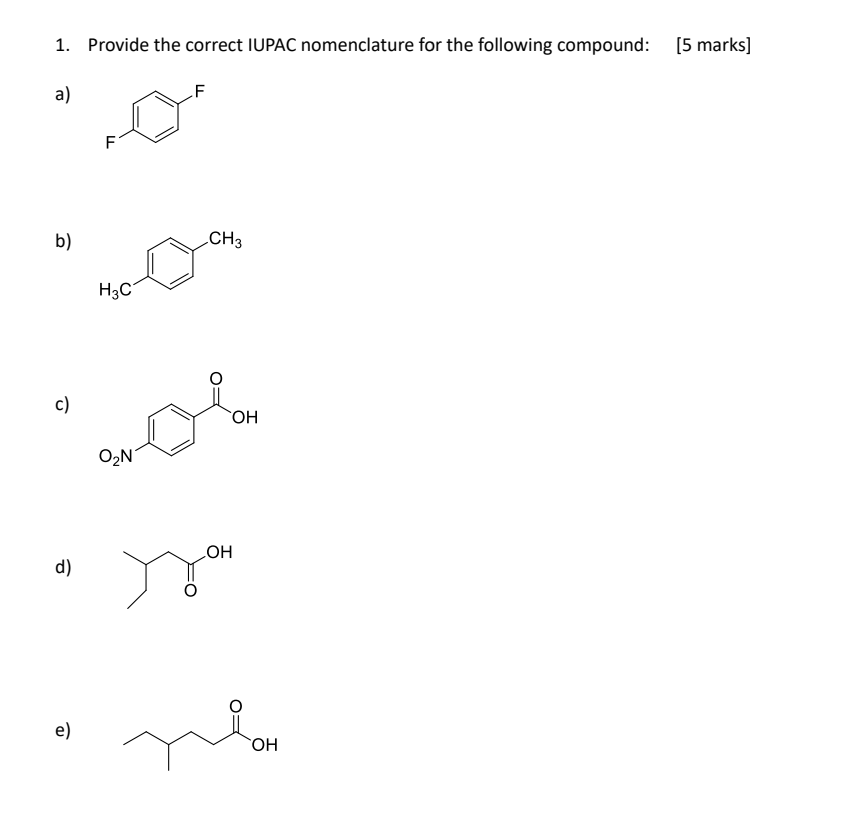 Solved 1. Provide the correct IUPAC nomenclature for the | Chegg.com