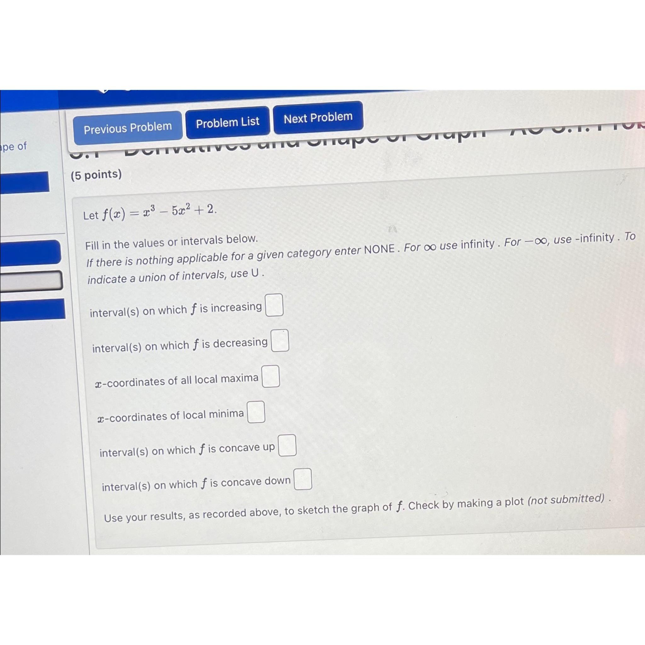 Solved Previous Problem(5 ﻿points)Let f(x)=x3-5x2+2Fill in | Chegg.com