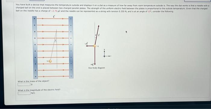 Solved You have buita device that measures the temperature | Chegg.com