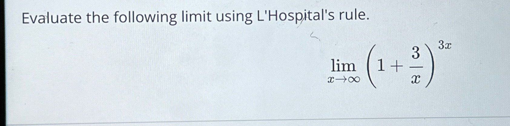 Solved Evaluate the following limit using L'Hospital's | Chegg.com