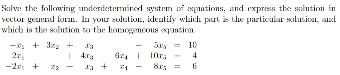 Solved Solve the following underdetermined system of | Chegg.com