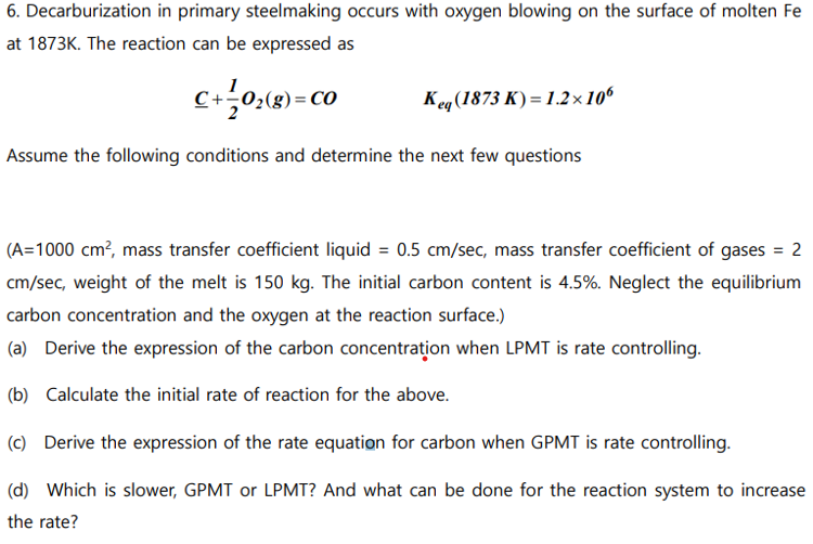 Solved Decarburization in ﻿primary steelmaking occurs with | Chegg.com