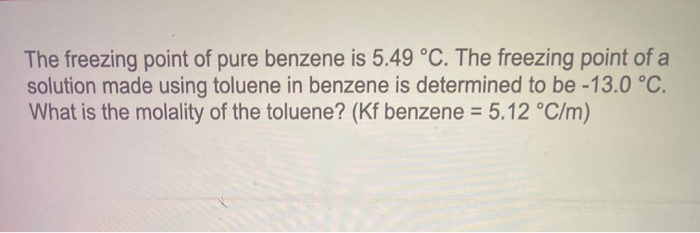 Solved The freezing point of pure benzene is 5.49 °C. The | Chegg.com