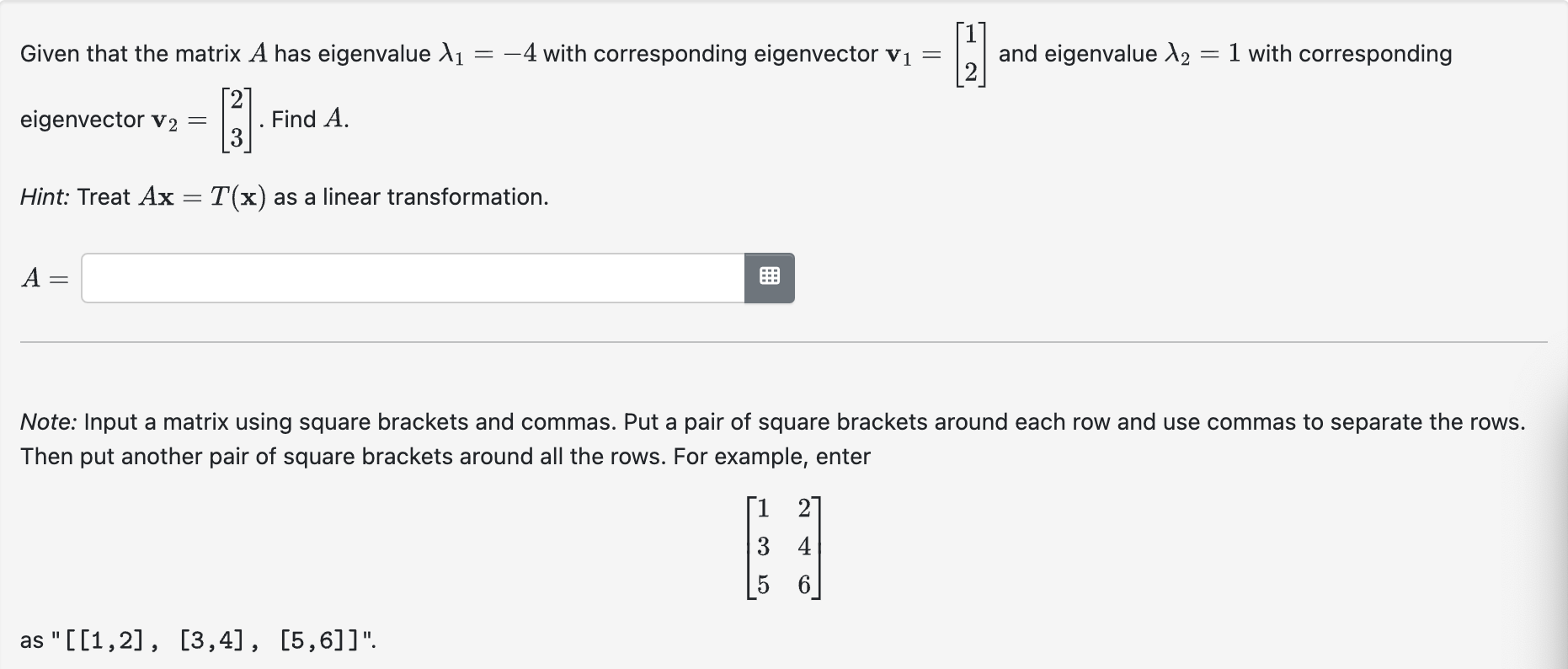 Solved Note: Input a matrix using square brackets and | Chegg.com