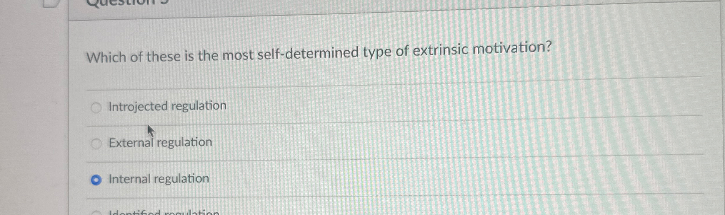 Solved Which of these is the most self-determined type of | Chegg.com