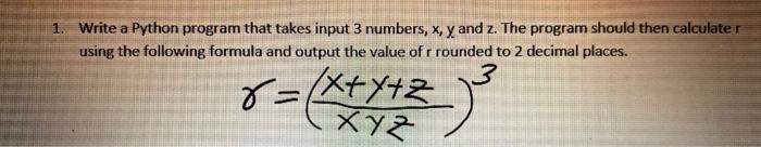 Solved 1. Write a Python program that takes input 3 numbers, | Chegg.com
