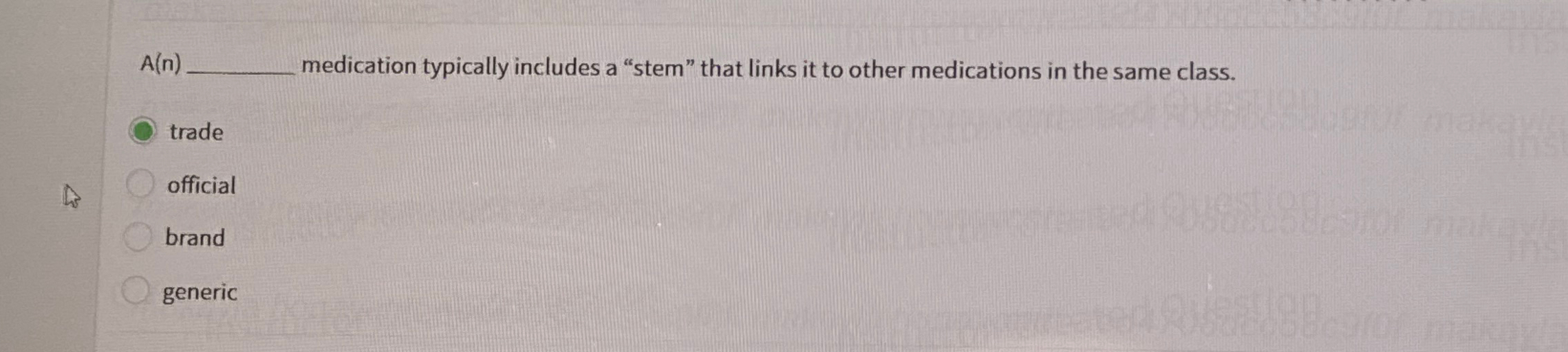 Solved A(n)medication typically includes a "stem" that links | Chegg.com