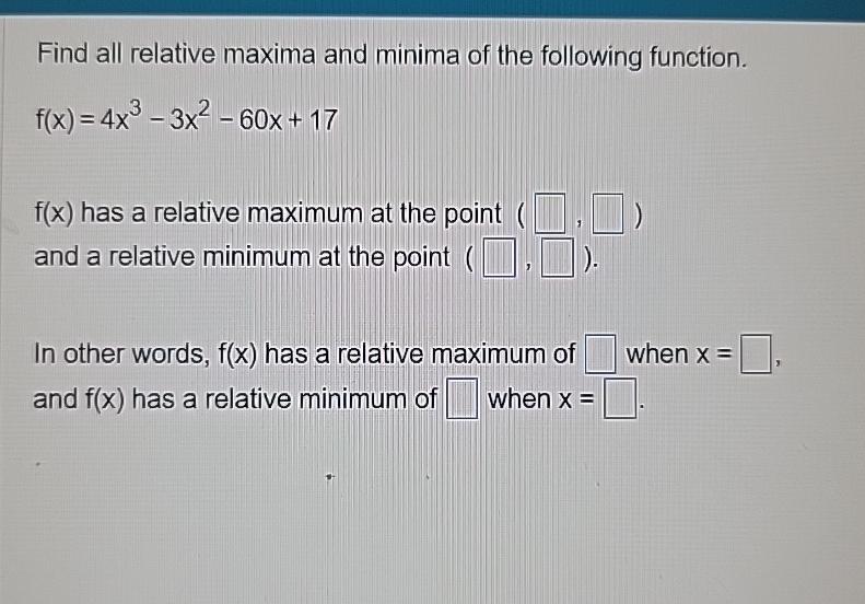 Solved Find all relative maxima and minima of the following | Chegg.com