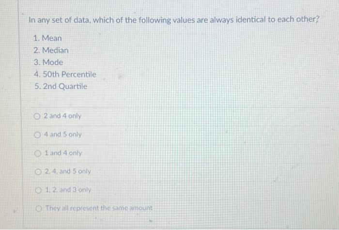 Solved In any set of data, which of the following values are | Chegg.com
