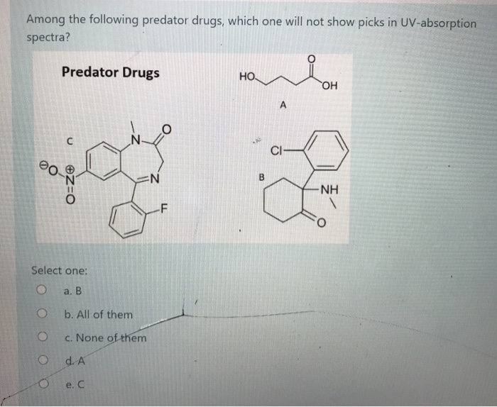 Solved Among the following predator drugs, which one will | Chegg.com