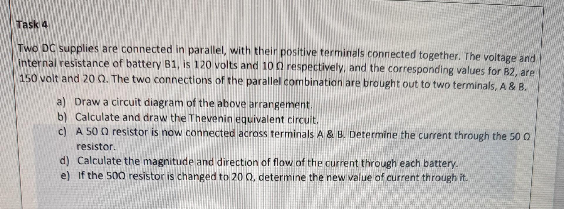 Solved in parallel, with their positive terminals connected | Chegg.com