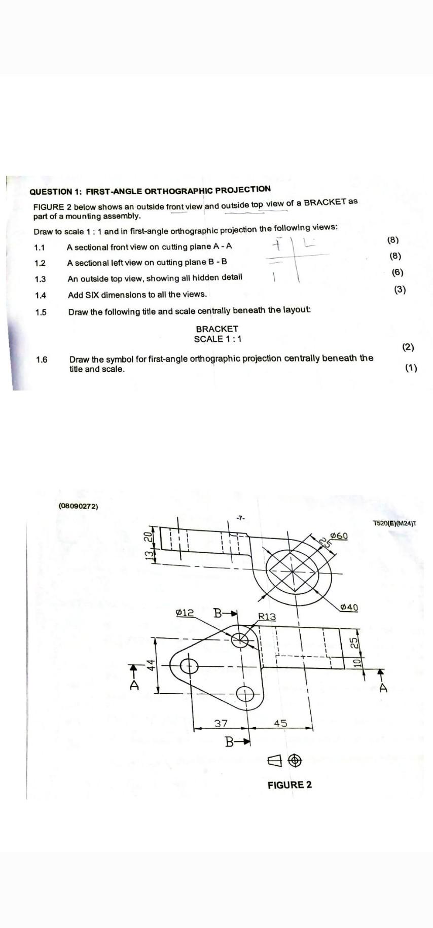 Solved QUESTION 1: FIRST-ANGLE ORTHOGRAPHIC PROJECTION | Chegg.com