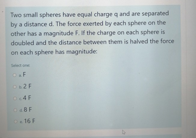 Solved Two small spheres have equal charge q and are | Chegg.com