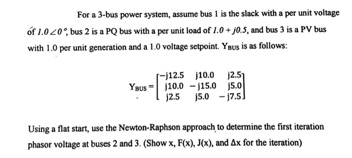 Solved For a 3-bus power system, assume bus 1 is the slack | Chegg.com