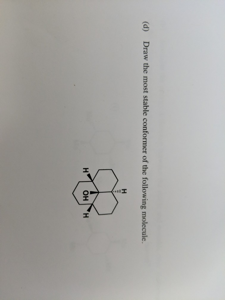 Solved (d) Draw the most stable conformer of the following | Chegg.com
