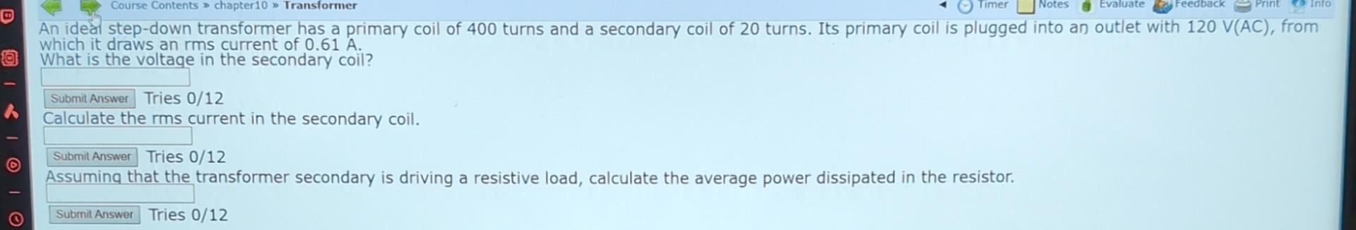 Solved An ideal step-down transformer has a primary coil of | Chegg.com