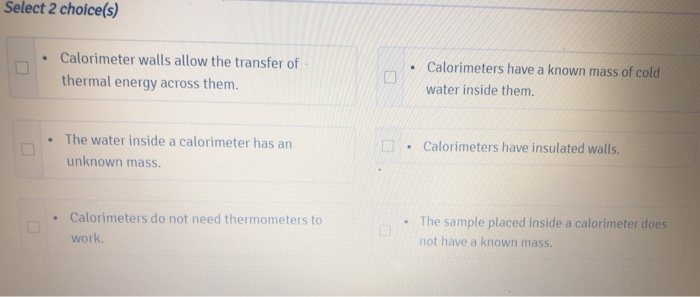 Solved Which two statements are true about calorimeters? | Chegg.com