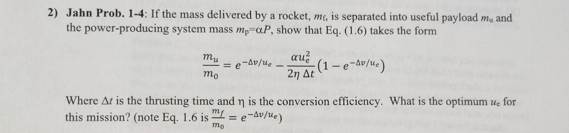 Solved Jahn Prob. 1-4: If the mass delivered by a rocket, | Chegg.com
