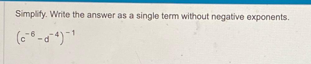 Solved Simplify. Write the answer as a single term without | Chegg.com