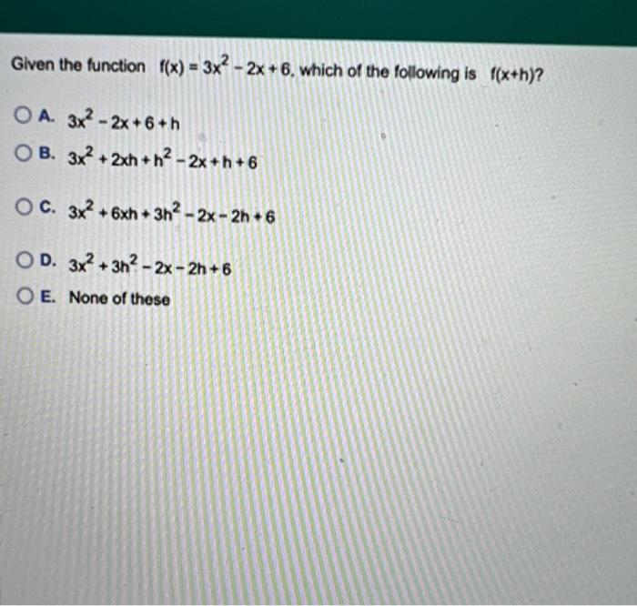 Solved Given the function f(x)=3x2−2x+6, which of the | Chegg.com