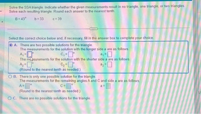 Solved Solve the SSA triangle. Indicate whether the given | Chegg.com