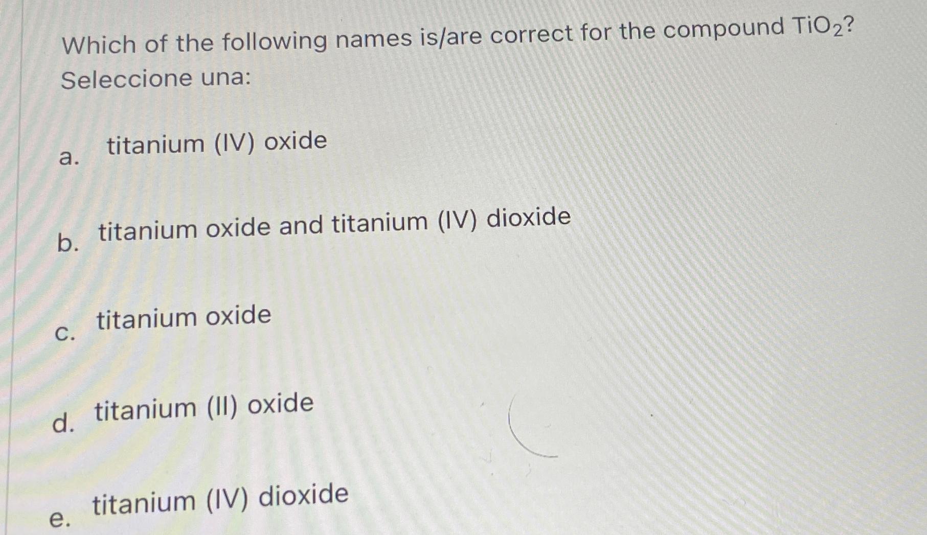 Solved Which of the following names is/are correct for the | Chegg.com