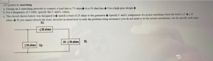 Solved (33 points) L matching a Design an L-matching network | Chegg.com