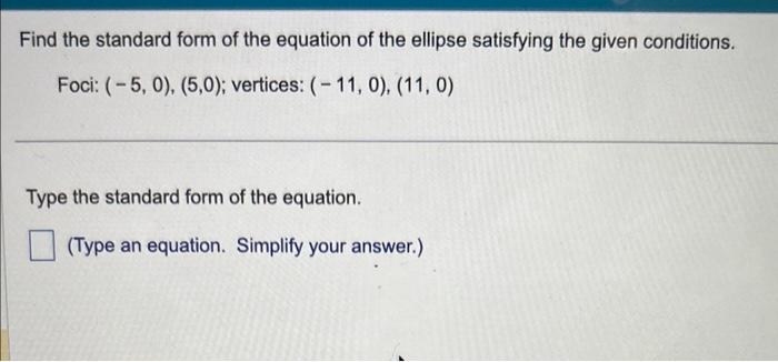 Solved Find the standard form of the equation of the ellipse | Chegg.com