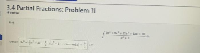 Solved 3.4 Partial Fractions: Problem 11 (6 points) Find | Chegg.com
