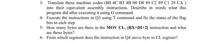 Solved 3- Translate these machine codes (B0 4C B3 4B 00 D8 | Chegg.com
