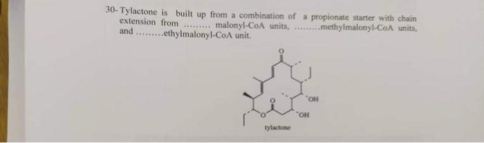Solved 30-Tylactone is built up from a combination of a | Chegg.com