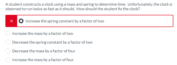 Solved A student constructs a clock using a mass and spring | Chegg.com