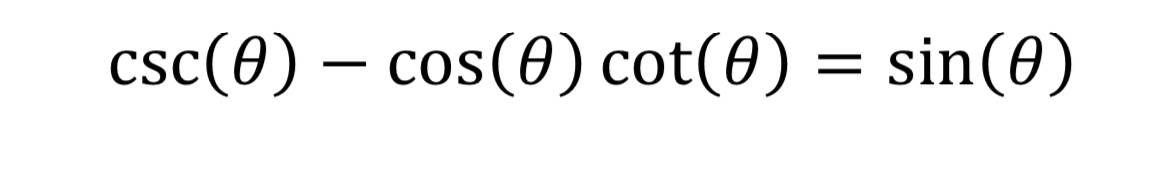 Solved csc(θ)-cos(θ)cot(θ)=sin(θ) | Chegg.com