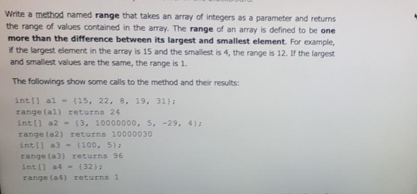 Solved Write a method named range that takes an array of | Chegg.com