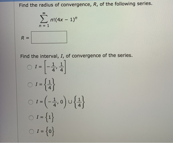 Solved Find the radius of convergence, R, of the following | Chegg.com