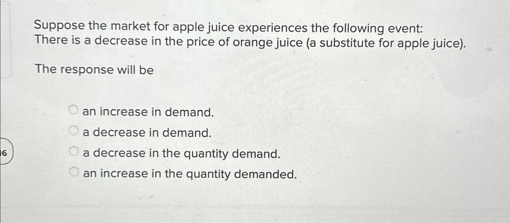 Solved Suppose the market for apple juice experiences the | Chegg.com