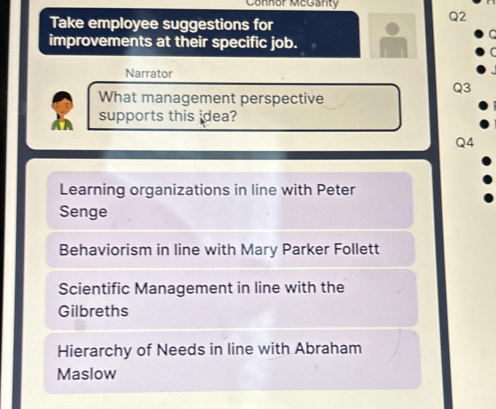 Solved Take employee suggestions for improvements at their | Chegg.com
