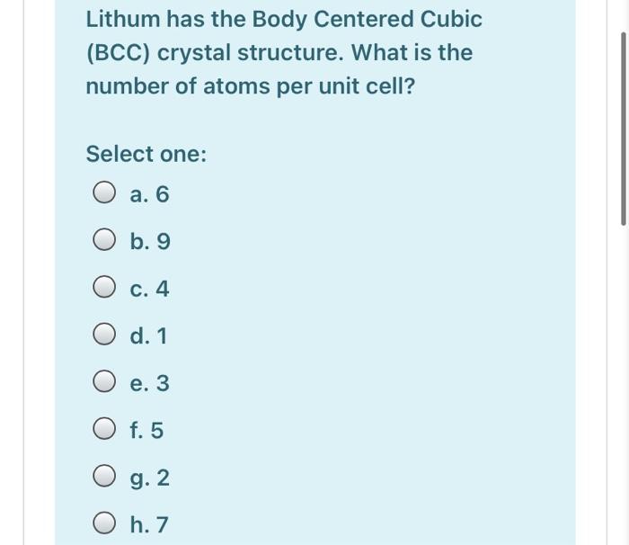 Solved Lithum has the Body Centered Cubic (BCC) crystal | Chegg.com