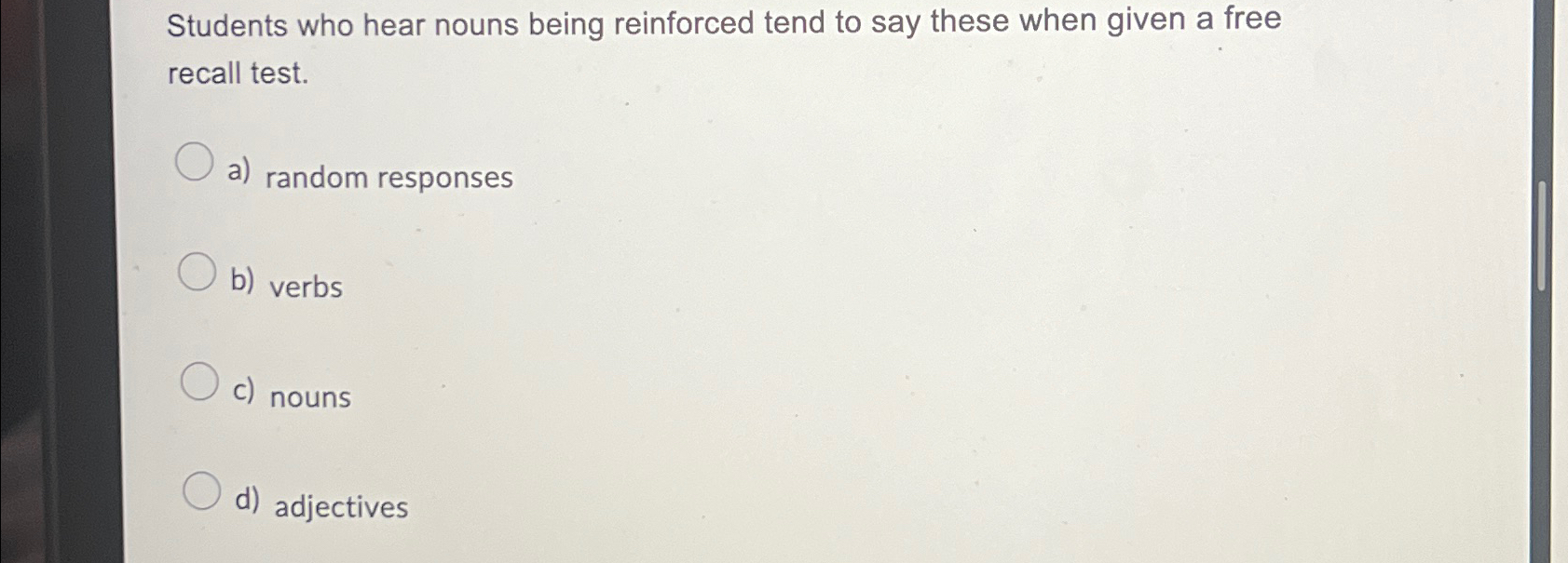 Solved Students who hear nouns being reinforced tend to say | Chegg.com