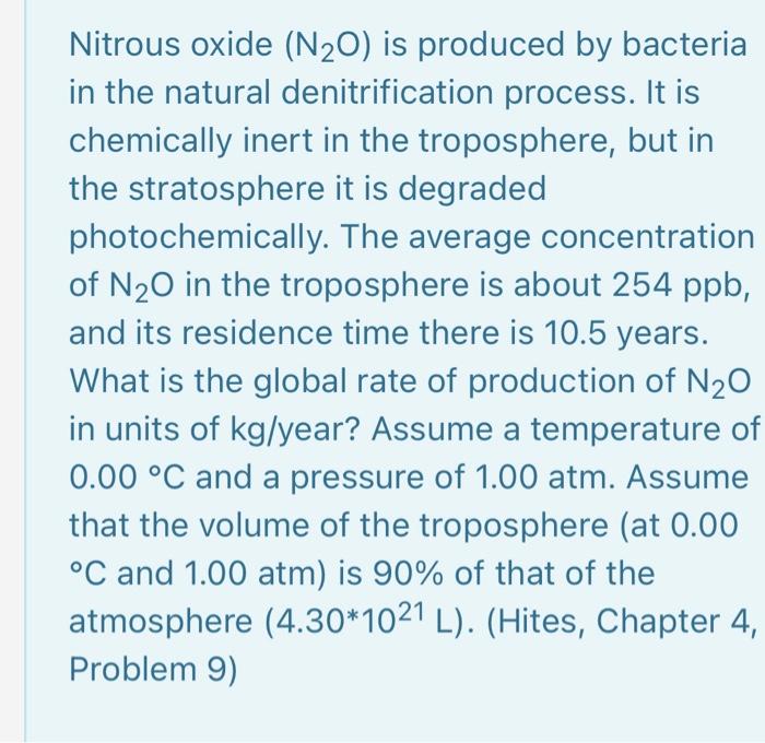 Solved Nitrous oxide (N2O) is produced by bacteria in the | Chegg.com