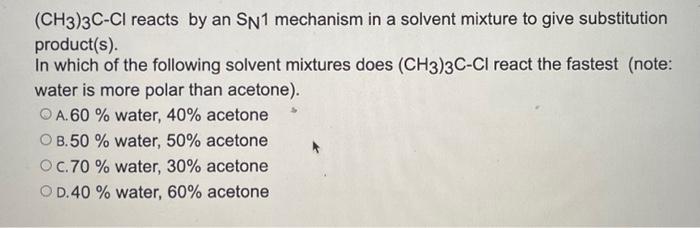 Solved (CH3)3C-Cl reacts by an SN1 mechanism in a solvent | Chegg.com