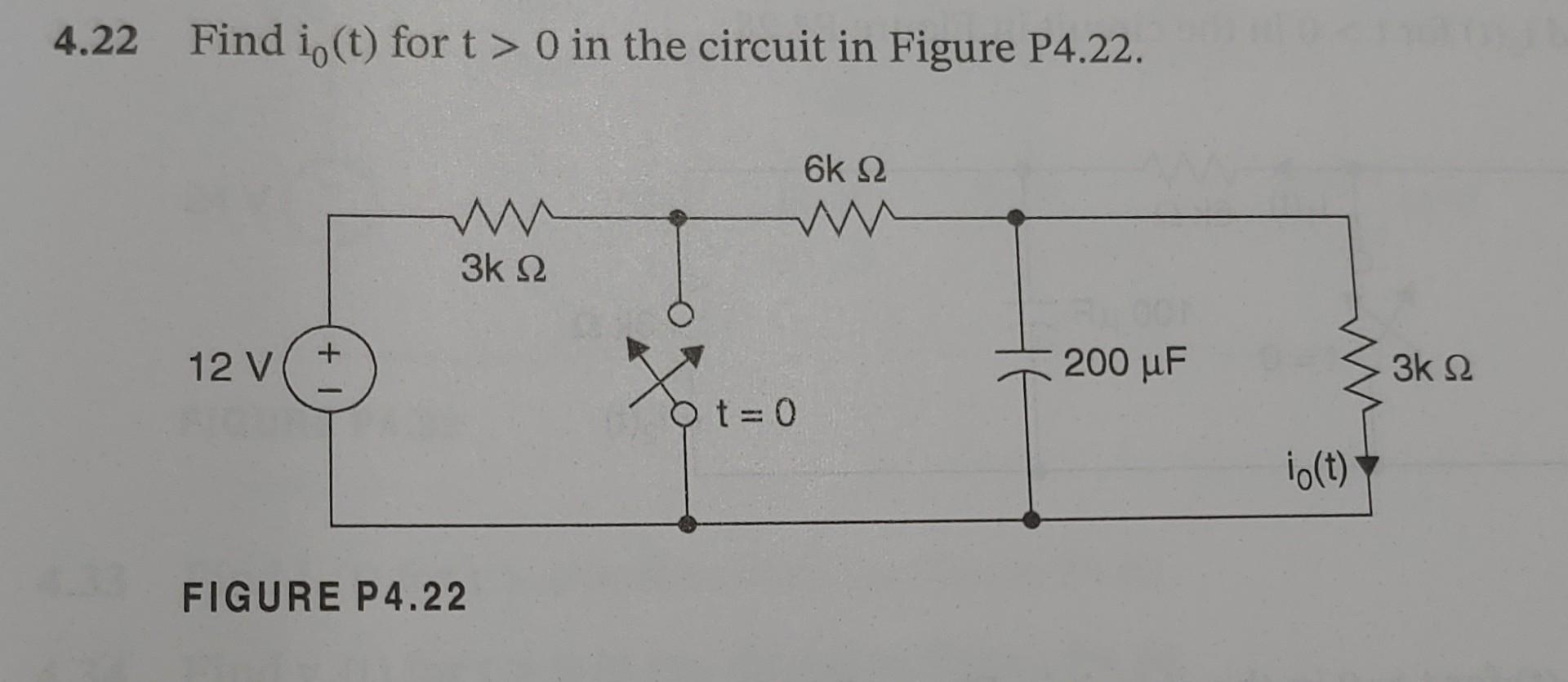 Solved 4.22 Find i0(t) for t>0 in the circuit in Figure | Chegg.com