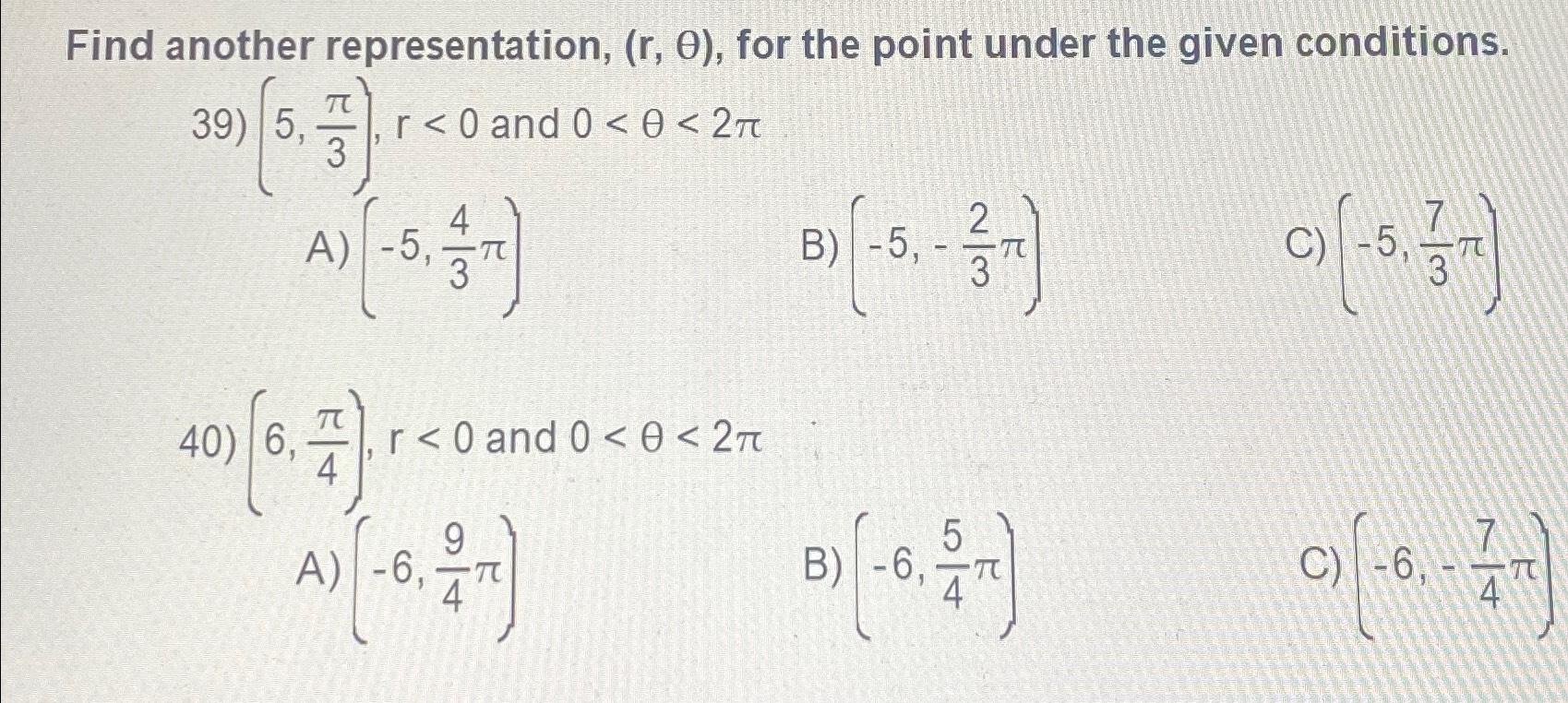 Solved Find another representation, (r,θ), ﻿for the point | Chegg.com