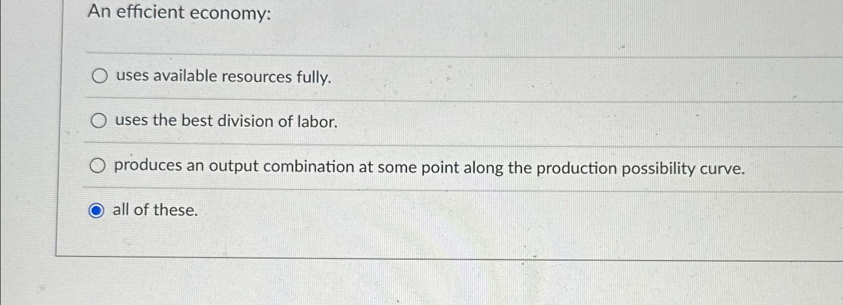 Solved An efficient economy:uses available resources | Chegg.com